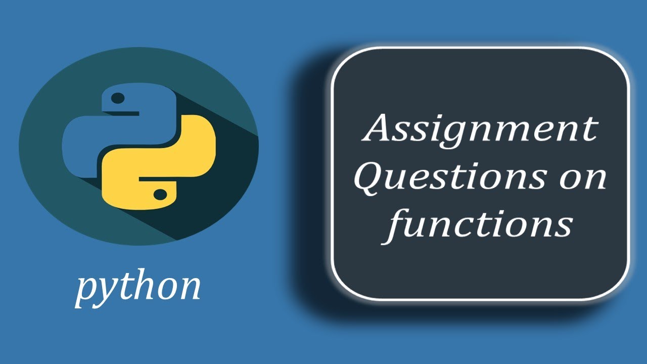 Assignment questions on functions - Python with Solutions