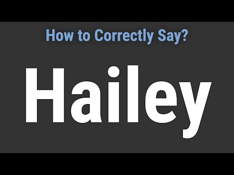 How to Pronounce Name Hailey (Correctly!)