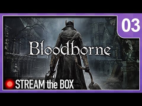 Steam Community :: Video :: Bloodborne 03 - Stream the Box - One Angry ...