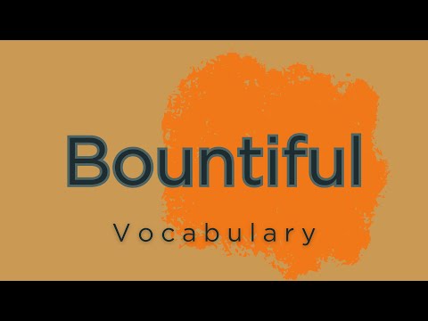 What is the meaning of Bountiful?