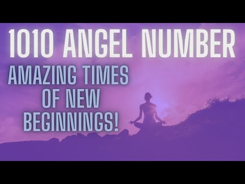 1010 Angel Number- Time to Unlock New Miraculous Beginnings & Manifesting Magic!-Channeled Messages