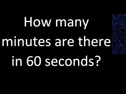 How many minutes are there in 60 seconds?