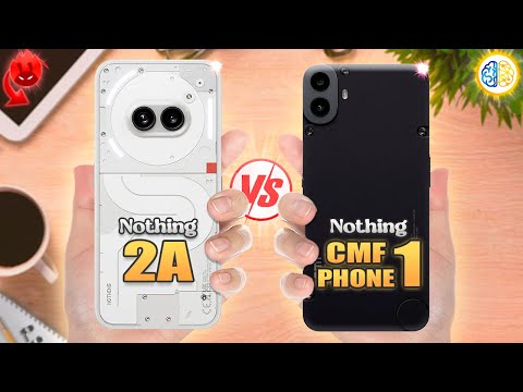 Nothing Phone 2A vs Nothing CMF Phone 1⚡Full Review