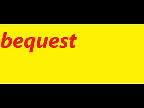 Bequest Meaning