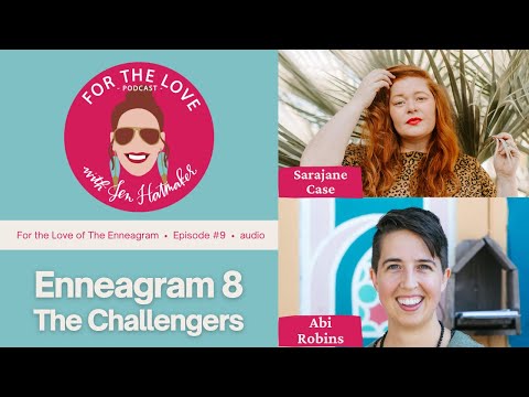 Enneagram 8 - The Challengers with Sarajane Case and Abi Robins