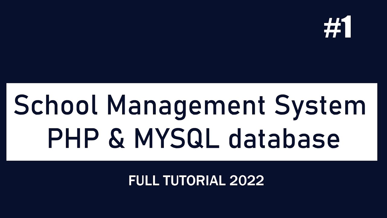 How to Make School Management System Using PHP & MYSQL database -  Part #1