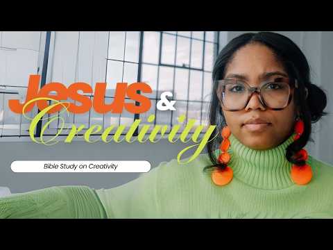 Jesus AND Creativity? | Bible Study on Creativity