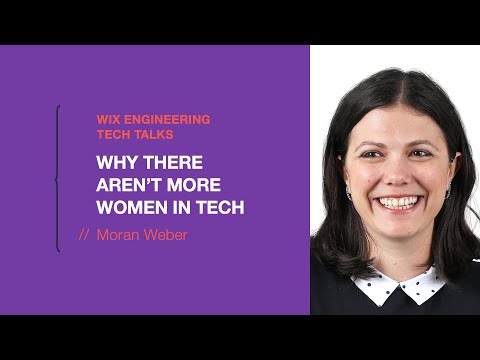 Why There Aren’t More Women in Tech - Moran Weber (Hebrew)
