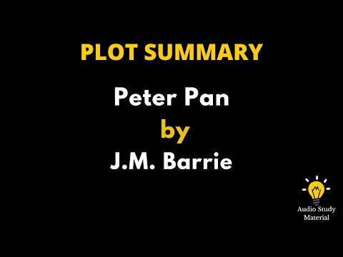 Plot Summary Of Peter Pan By J. M. Barrie. - A Book Summary Of Peter Pan By J. M. Barrie