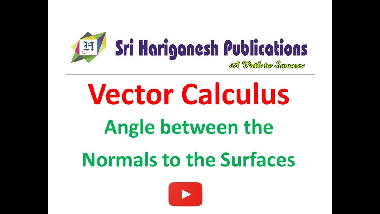 Vector Calculus - Angle between the Normals to the Surfaces