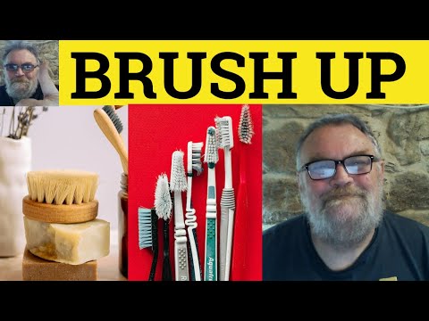 🔵 Brush Up Meaning - Brush Up On Defined - A Brush-Up Defined - Phrasal Verbs - Brush Up