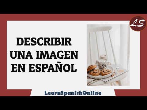 Describir una Foto en Español | Describing a Picture in Spanish | 9