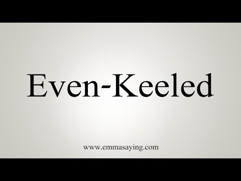 How To Say Even-Keeled