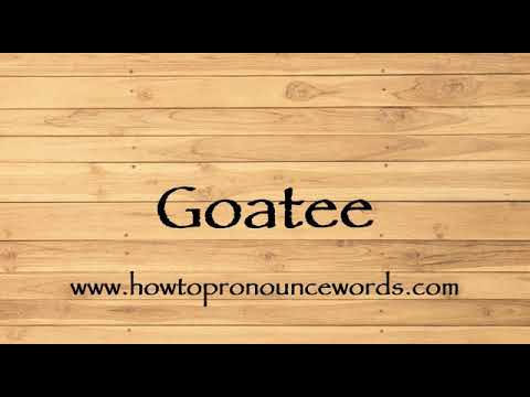 How To Pronounce Goatee ? How To say Goatee New Video