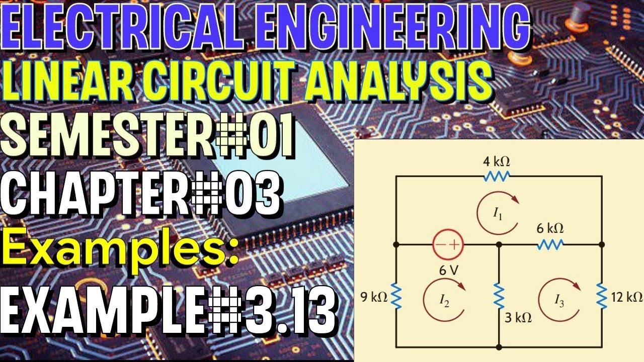 Linear Circuit Analysis | Chapter#03 | Example#3.13 | Basic Engineering Circuit Analysis