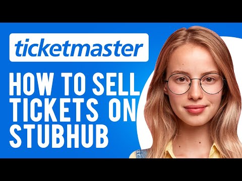 How to Sell Ticketmaster Tickets on StubHub (Selling a Mobile Ticket on StubHub)