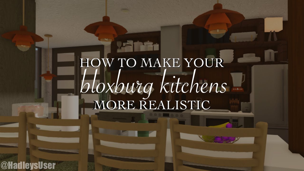 How to make YOUR bloxburg kitchens MORE REALISTIC!