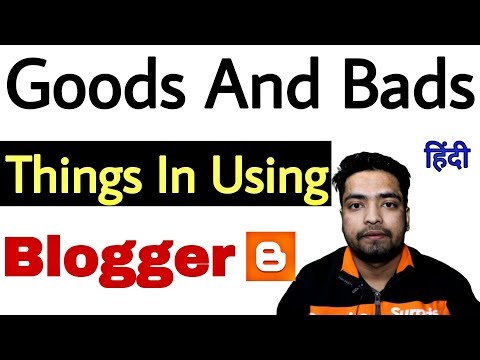 Advantages & Disadvantages Of Using Blogger In 2020 Hindi