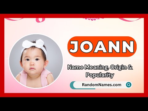 Joann - Baby Girl Name Meaning, Origin & Popularity - RandomNames.com