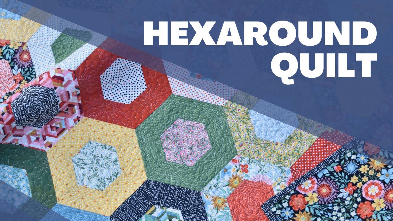 Hexaround Quilt Tutorial - FREE hexagon quilt pattern using jelly rolls (2 1/2
