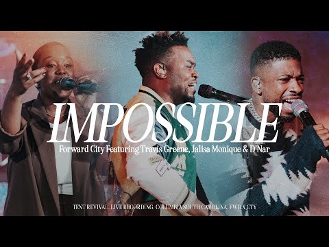 Impossible Lyrics - Travis Greene