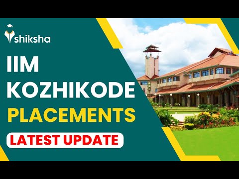 IIM Kozhikode Placements : Average Package, Highest Package