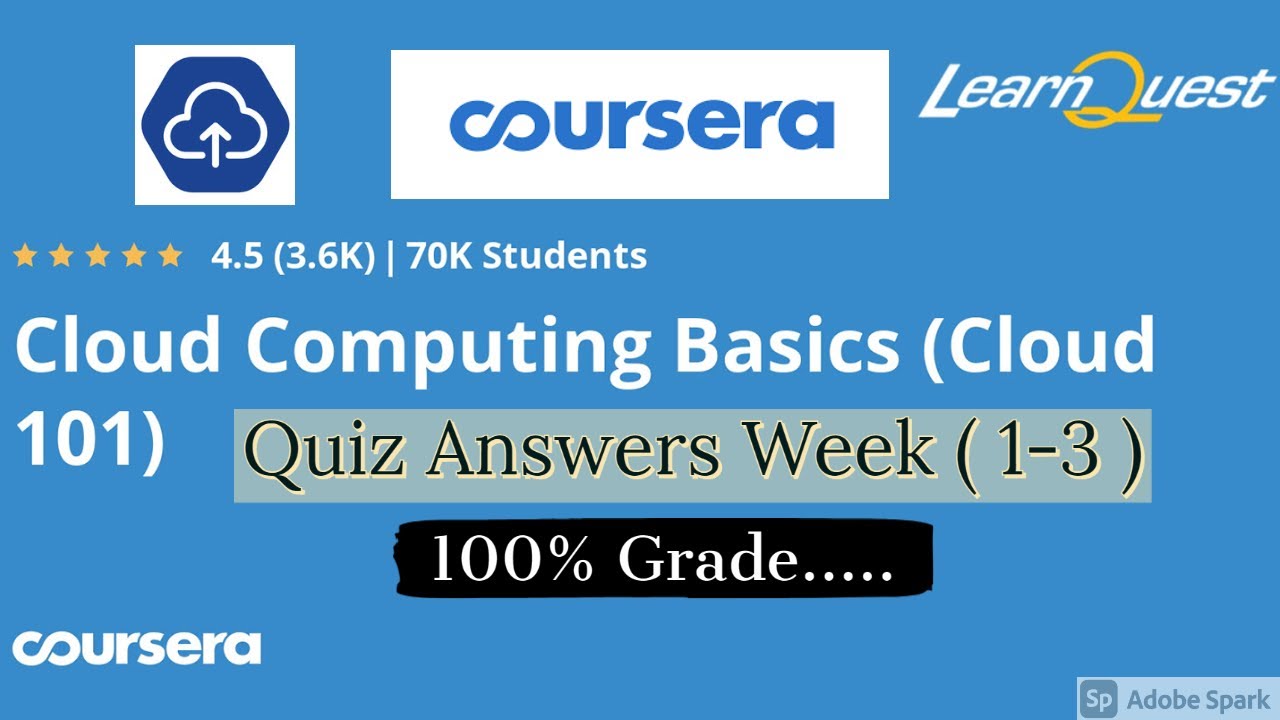 #Cloud Computing Basics (Cloud 101) | Coursera | Quiz's Week - (1 - 3) | 100% Grade