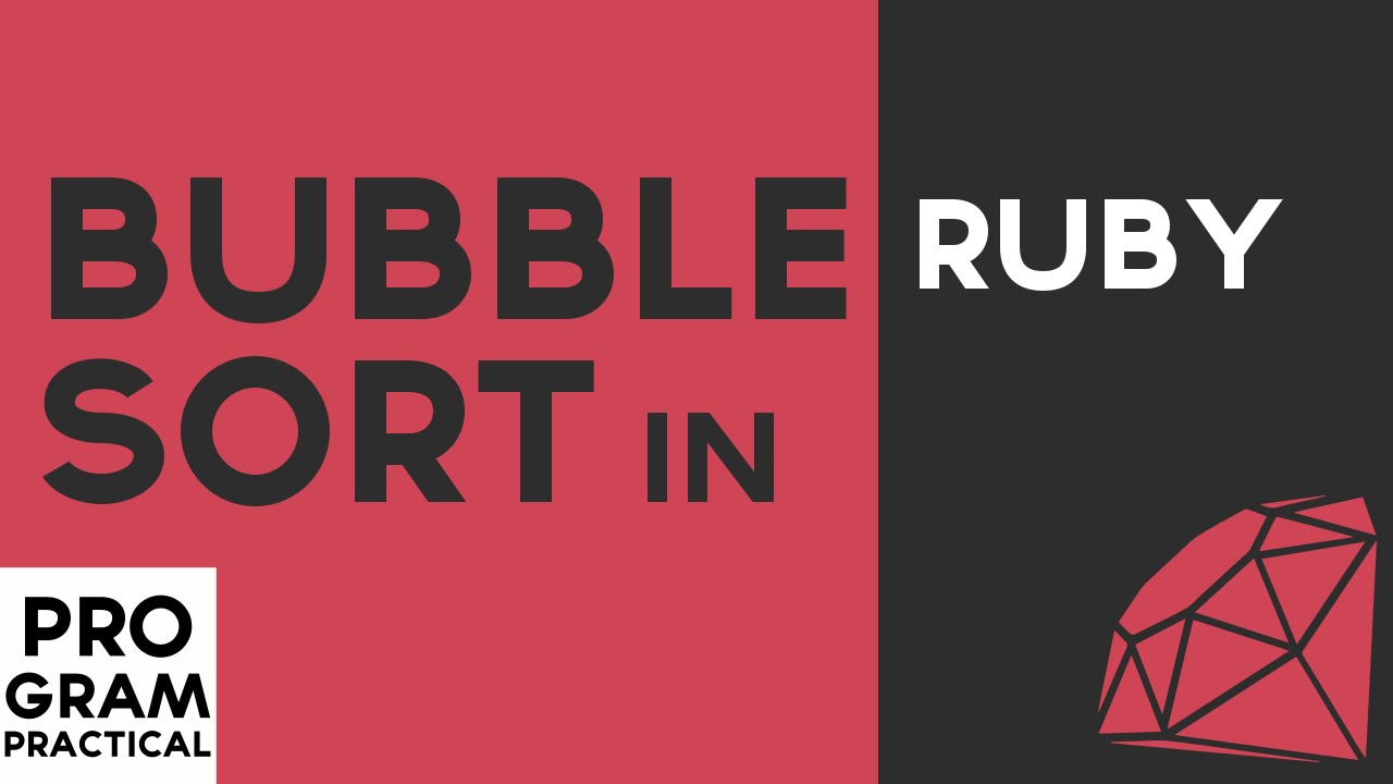 Ep 5 Bubble Sort in Ruby