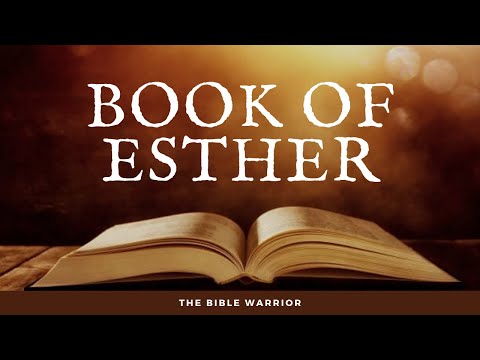 The Holy Bible - Book of Esther | The Bible Warrior