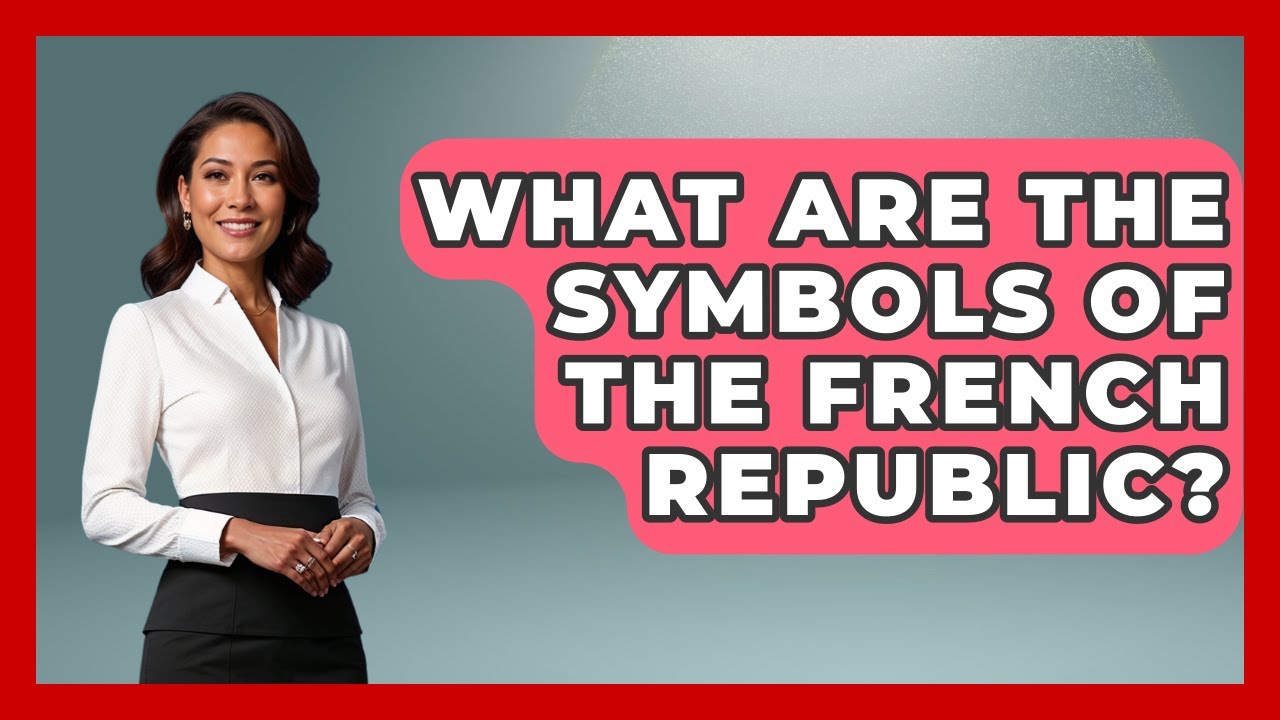 What Are The Symbols Of The French Republic? - France Fact File
