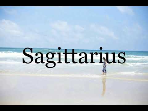 How To Pronounce Sagittarius🌈🌈🌈🌈🌈🌈Pronunciation Of Sagittarius