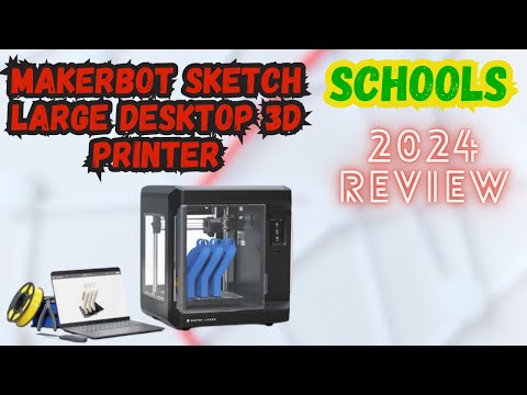 MakerBot SKETCH Large Desktop 3D Printer | 2024 Review