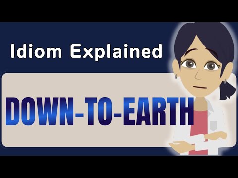 'Down-to-Earth' Explained in Detail | English Idiom Lesson
