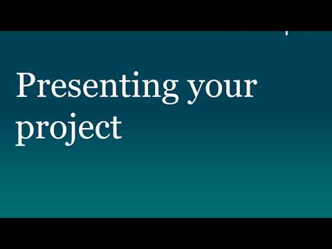 Presenting your project