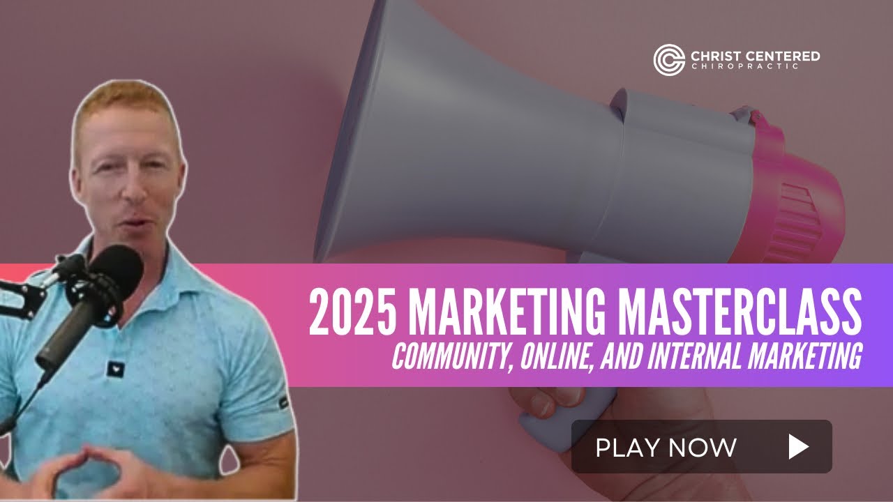 2025 Marketing Masterclass for Chiropractors