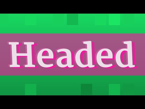 HEADED pronunciation • How to pronounce HEADED