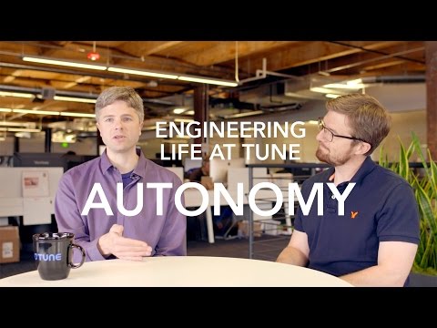 Engineering Life at TUNE: Autonomy