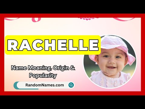 Rachelle - Baby Girl Name Meaning, Origin & Popularity - RandomNames.com
