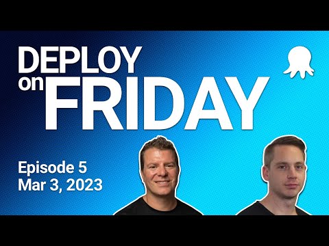 Deploy on Friday, Ep. 5 (Mar 3, 2023) - ChatGPT APIs, Bash, GitHub, OpenTelemetry, and ThePrimeagen