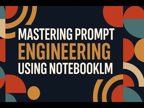 Mastering AI Prompt Engineering with Google's Notebook LM