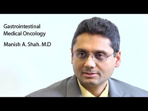 Gastrointestinal Medical Oncology - Dr. Manish A. Shah