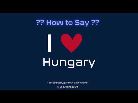 How to Pronounce I ❤️ Hungary? | How to Say I Love Hungary in English? | Pronunciation Planet