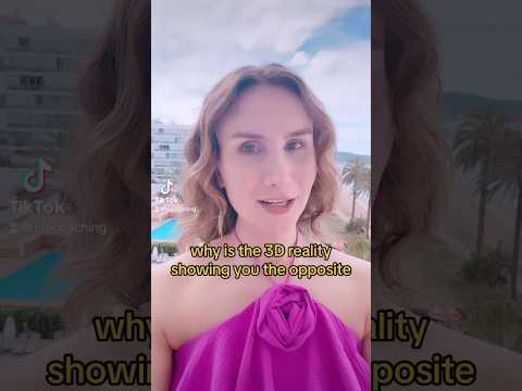 Why is the 3-D reality showing you the opposite of your manifestation