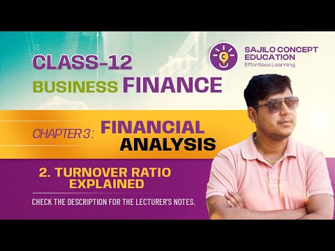 Class 12 Business Finance | Chapter 3 Financial Analysis| Turnover Ratios Explained