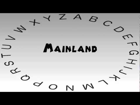 How to Say or Pronounce Mainland