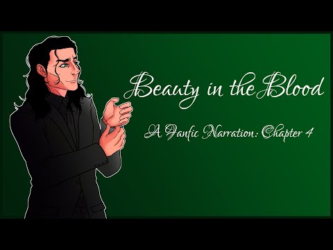 Beauty in the Blood || Chapter 4 || A Loki/Marvel FanFic Narration 18+