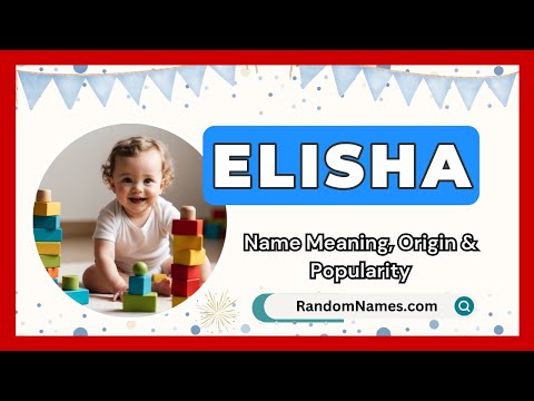 Elisha - Baby Boy Name Meaning, Origin & Popularity - RandomNames.com