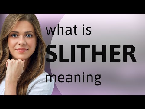 Slither — what is SLITHER meaning