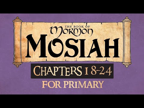 Come Follow Me for Primary Book of Mormon Mosiah 18-24 Ponderfun