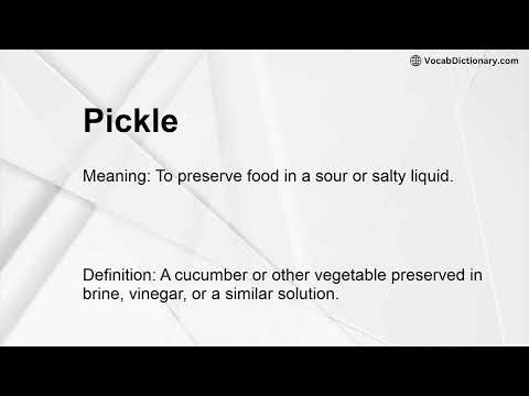 Pickle Meaning